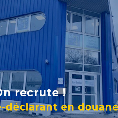 On recrute : aide-déclarant en douane H/F | BIMS